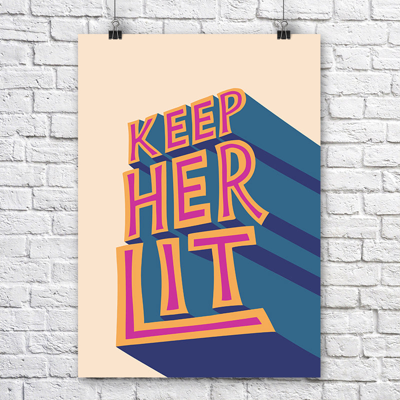 Maktus | Keep Her Lit A3 Poster