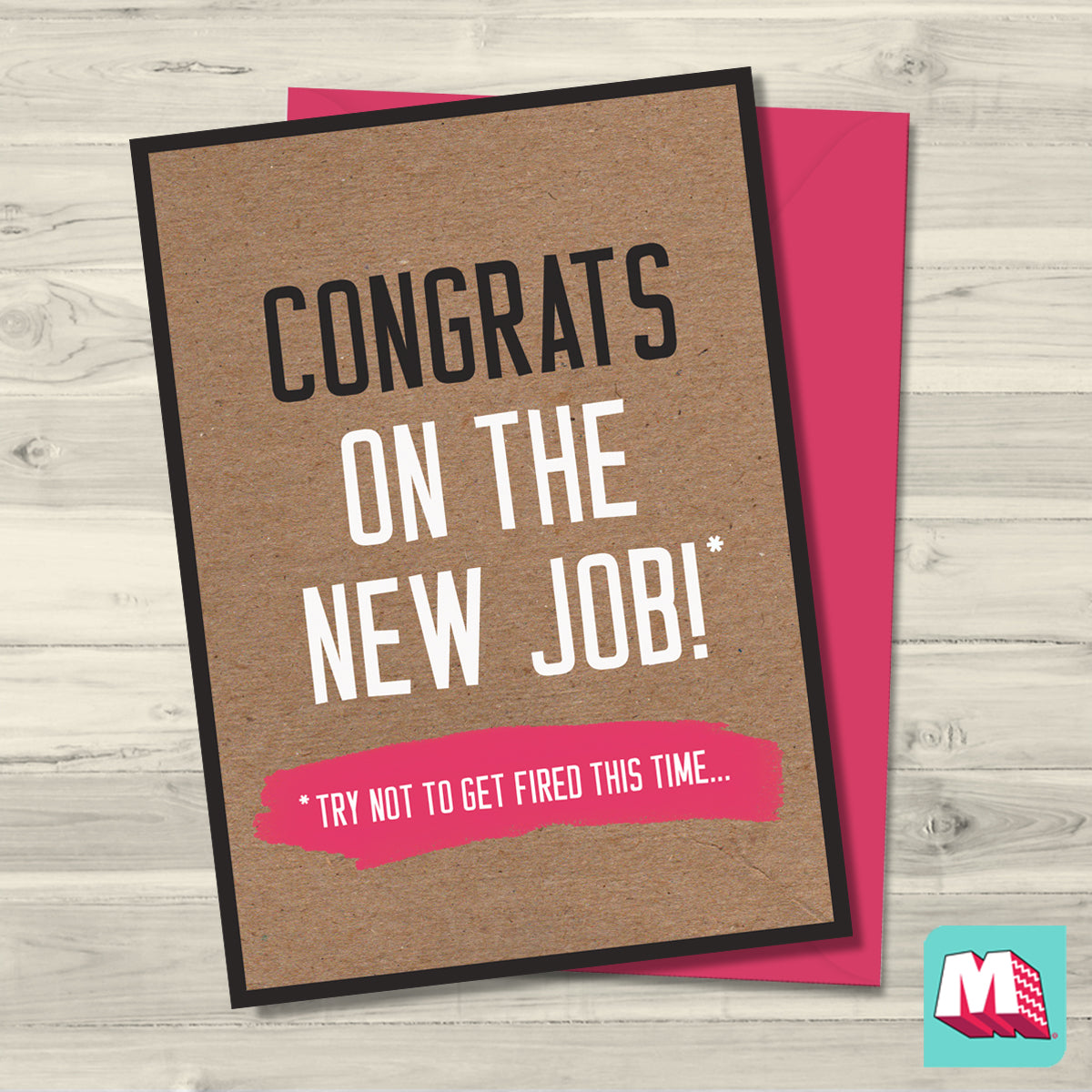 Maktus | Congrats on your new job! Try not get fired! Greeting Card