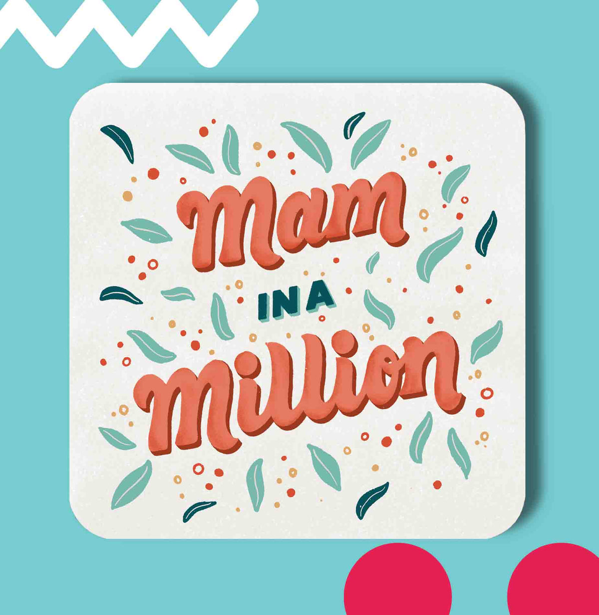 Mam In A Million Coaster — Maktus